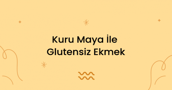 Kuru Maya İle Glutensiz Ekmek | Glutensiz Ekmek